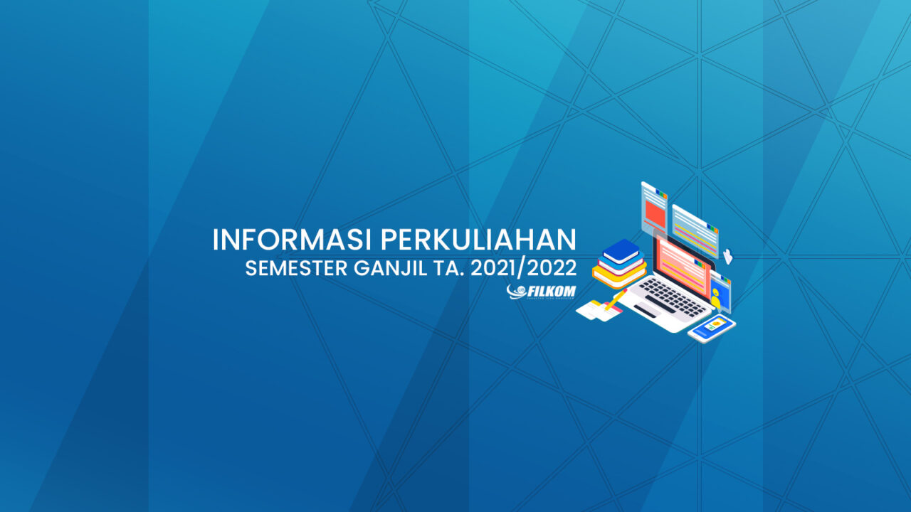 [UPDATE] Informasi Perkuliahan Semester Ganjil TA. 2021/2022 - Fakultas Ilmu Komputer ...