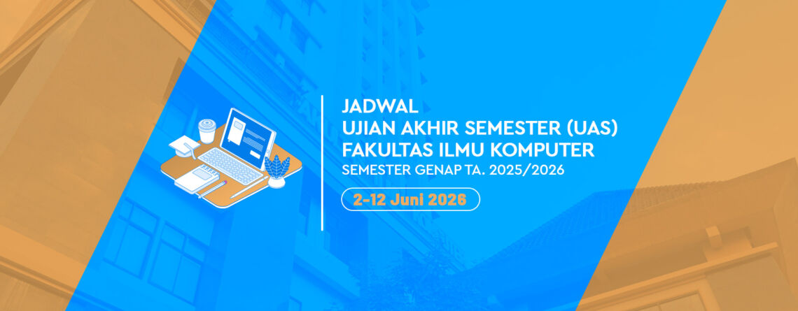 [UAS] Jadwal Ujian Akhir Semester FILKOM UB Semester Genap TA. 2025/ ...